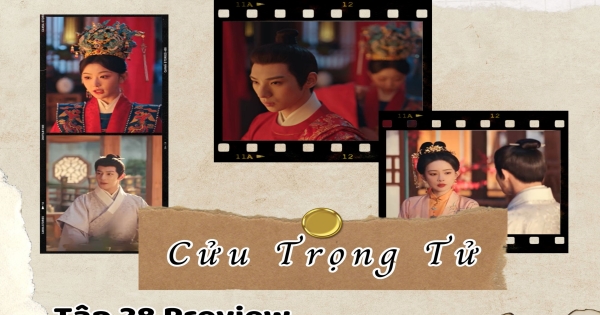 Cửu Trọng Tử tập 28 Preview: Kỷ Vịnh khuyên rời xa Tống Mặc, Đậu Chiêu phản ứng ra sao?