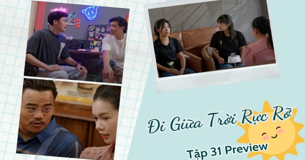 Đi Giữa Trời Rực Rỡ tập 31 Preview: Pu bị mắng té tát, Như vẫn làm ...