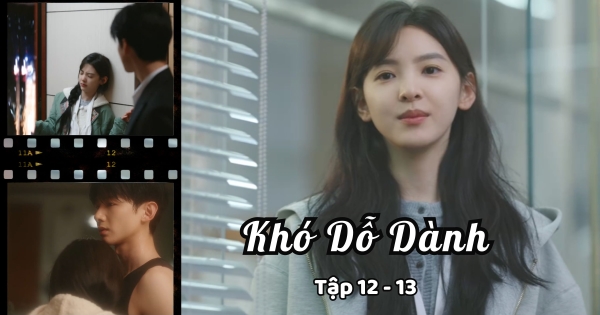 Khó Dỗ Dành tập 12,13: Ôn Dĩ Phàm mộng du, sang thẳng phòng Tang Diên nằm ngủ